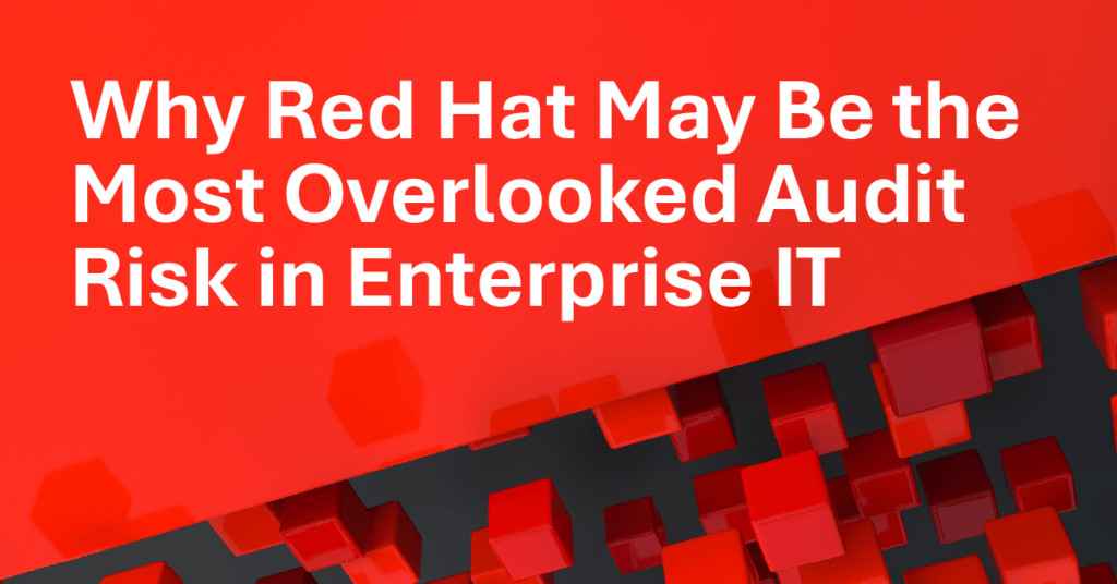 Why Red Hat May Be the Most Overlooked Audit Risk in Enterprise IT | NPI